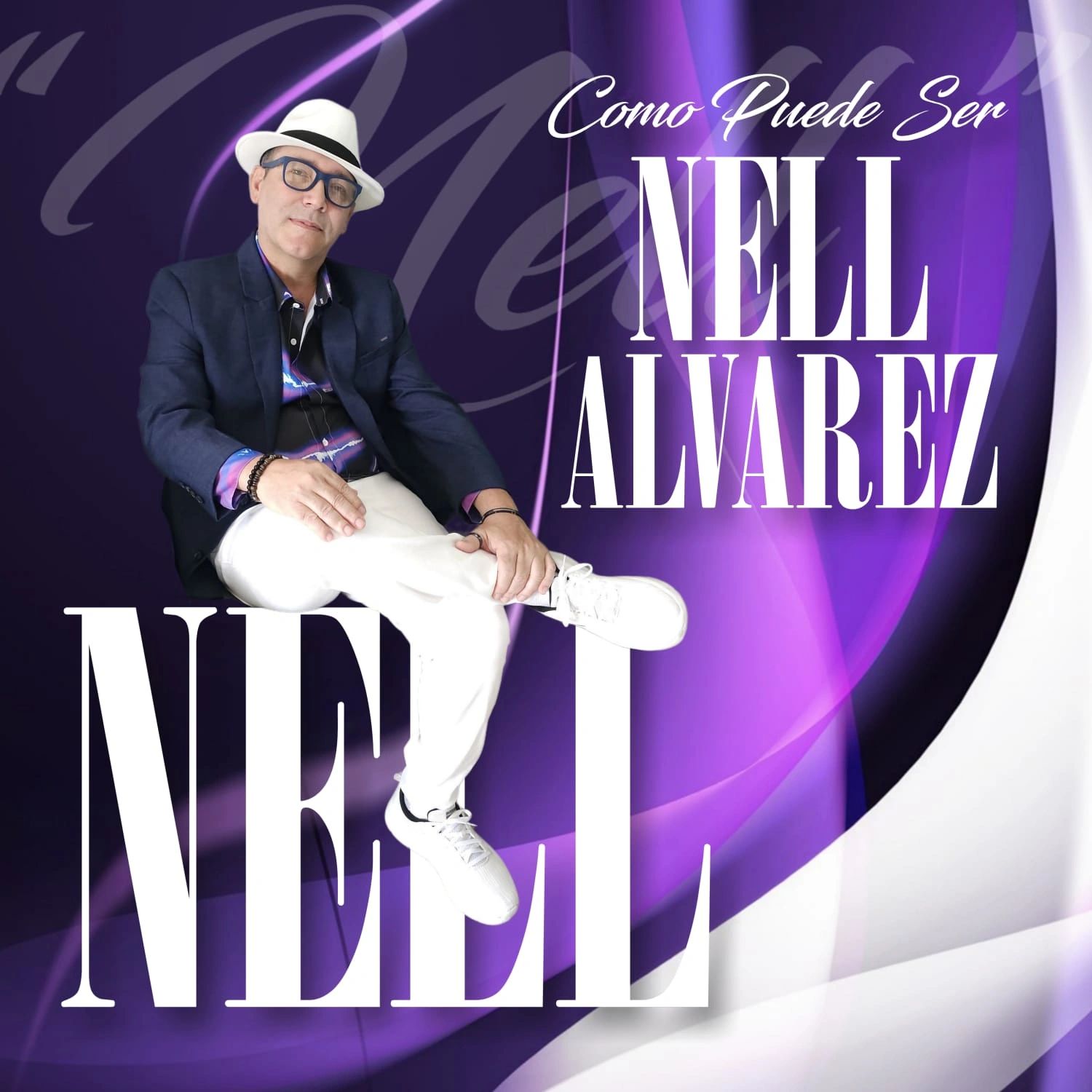 NELSON “NELL” ÁLVAREZ ESTRENA “¿CÓMO PUEDE SER?”